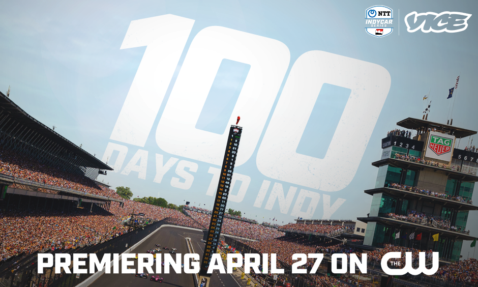 ‘100 DAYS TO INDY’ To Premiere April 27 on The CW Network