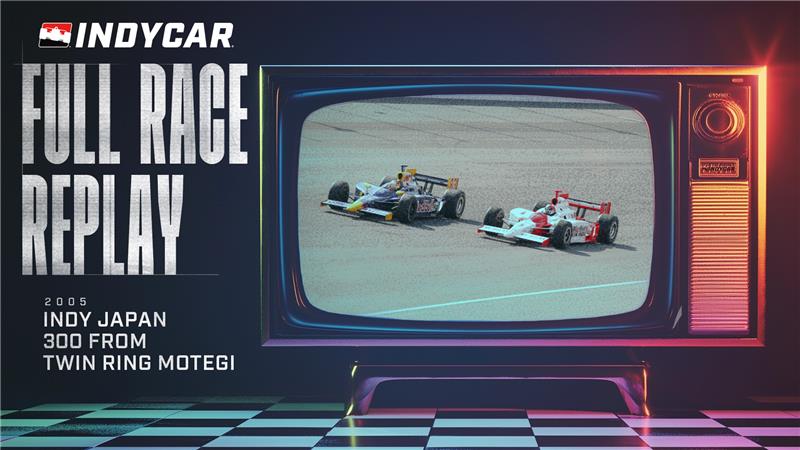Classic Full Race Replay: 2005 Indy Japan 300 from Twin Ring Motegi